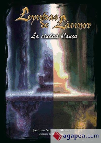 LEYENDAS DE LACENOR - JOAQUIN SANJUAN BLANCO - 9788493749965