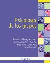 PSICOLOGIA DE LOS GRUPOS - FRANCISCO GIL RODRIGUEZ; JOSE MARIA LEON ...