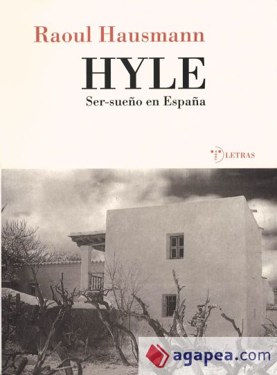 HYLE. SER-SUEÑO EN ESPAÑA - RAOUL HAUSMANN - 9788489427846
