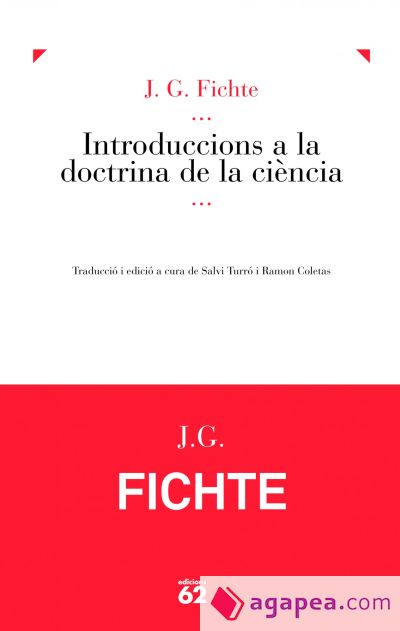 INTRODUCCIONS A LA DOCTRINA DE LA CIENCIA - JOHANN GOTTLIEB FICHTE ...