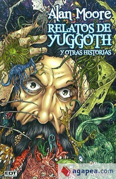 RELATOS DE YUGGOTH Y OTRAS HISTORIAS 1 - ALAN MOORE; JACEN BURROWS ...