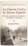 GUERRA CIVIL Y LA TERCERA ESPAÑA - JOAQUIN RIERA GINESTAR - 9788416776252