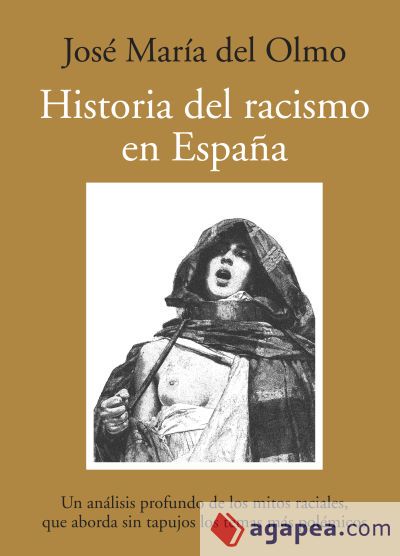 HISTORIA DEL RACISMO EN ESPAÑA - JOSE MARIA DEL OLMO GUTIERREZ ...