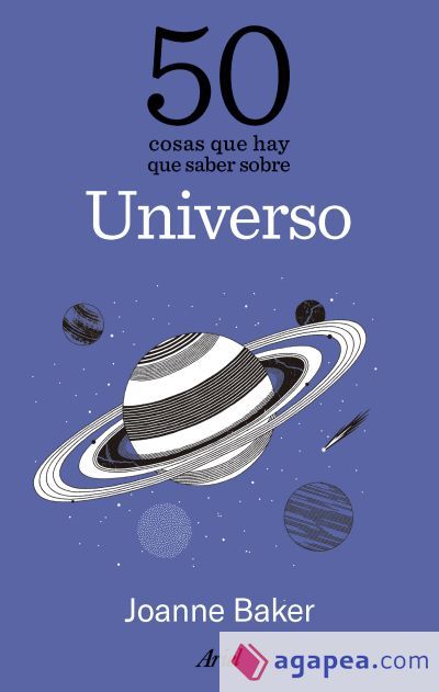 50 COSAS QUE HAY QUE SABER SOBRE EL UNIVERSO - JOANNE BAKER - 9788434439610
