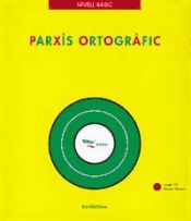 PARXIS ORTOGRAFIC - RAMON BESORA; JOSEP TIO I CASACUBERTA - 9788475339115