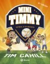 MINI TIMMY - FUTBOL A LO GRANDE - ROBERTO VIVERO RODRIGUEZ; TIM CAHILL ...