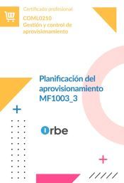 MF1003_3 - PLANIFICACION DEL APROVISIONAMIENTO UF0475 / UF0476 COML0210 ...