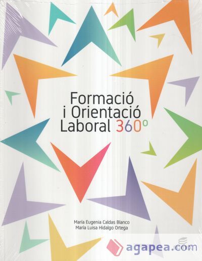FORMACIO I ORIENTACIO LABORAL 360° - MARIA LUISA HIDALGO ORTEGA; MARIA EUGENIA CALDAS BLANCO ...