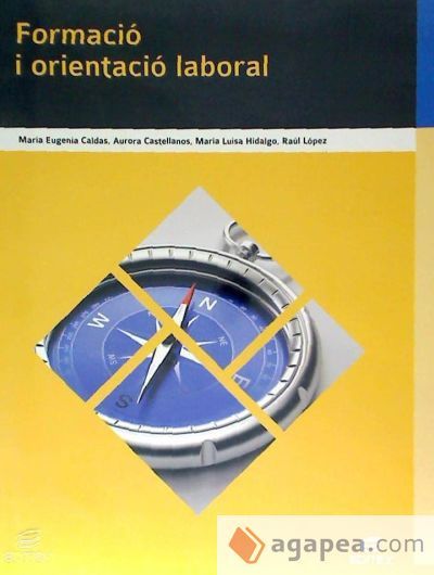 FORMACIO I ORIENTACIO LABORAL - MARIA LUISA HIDALGO ORTEGA; MARIA EUGENIA CALDAS BLANCO ...