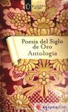 POESIA DEL SIGLO DE ORO. ANTOLOGIA - 9788497712101