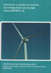 MF00616_3 OPERACION Y PUESTA EN SERVICIO DE INSTALACIONES DE ENERGIA EOLICA - EQUIPO NNR ...