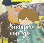 SIEMPRE CONTIGO - ROCIO LORENTE GARCIA; MARIA ASUNCION EGURZA HERNANDEZ ...