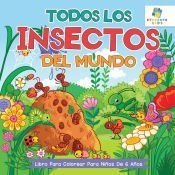 TODOS LOS INSECTOS DEL MUNDO - EDUCANDO KIDS - 9781640812192