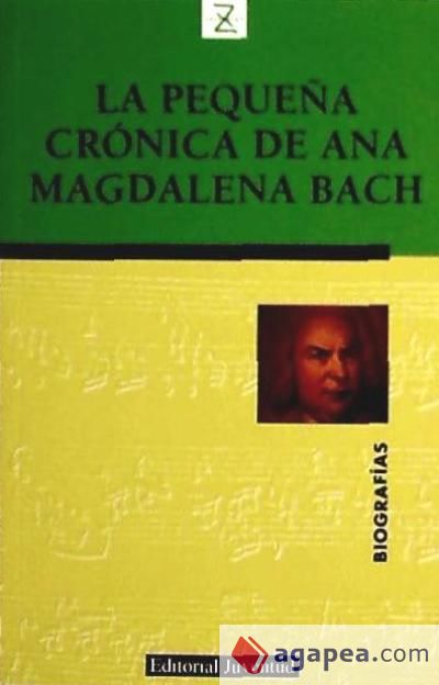 LA PEQUEÑA CRONICA DE ANA MAGDALENA BACH - ESTHER MEYRELL - 9788426127976