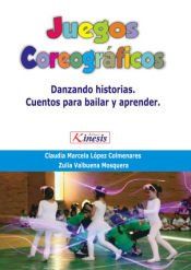 JUEGOS COREOGRAFICOS. CUENTOS PARA BAILAR Y APRENDER - VALBUENA ...