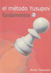 EL METODO YUSUPOV: FUNDAMENTOS 2 - ANTONIO GUDE; ARTUR YUSUPOV - 9788492517930