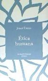 ETICA HUMANA - JORGE UBEDA - 9788494460340
