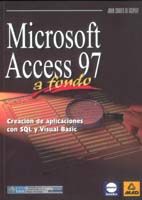 MICROSOFT ACCESS 97 A FONDO. CREACION DE APLICACIONES CON SQL Y VISUAL BASIC - ED. MAD ...