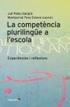 LA COMPETENCIA PLURILINGUE A L'ESCOLA - MONTSERRAT FONS ESTEVE; JULI ...