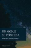 UN MONJE SE CONFIESA - MERCEDES NASARRE RAMON - 9788496972650