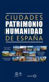 GUIA DE LAS CIUDADES PATRIMONIO DE LA HUMANIDAD DE ESPAÑA - VV.AA ...