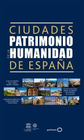GUIA DE LAS CIUDADES PATRIMONIO DE LA HUMANIDAD DE ESPAÑA - VV.AA ...