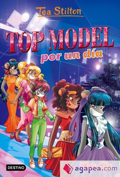 TOP MODEL POR UN DIA - TEA STILTON - 9788408169291