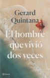 EL HOMBRE QUE VIVIO DOS VECES - GERARD QUINTANA RODEJA - 9788408240310