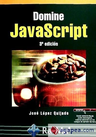 DOMINE JAVASCRIPT. 3ª EDICION - JOSE LOPEZ QUIJADO - 9788499640198