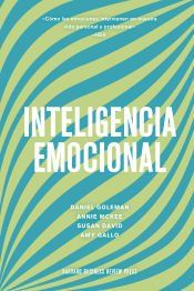 INTELIGENCIA EMOCIONAL - DANIEL GOLEMAN; ANNIE MCKEE; HARVARD BUSINESS REVIEW; ART MARKMAN ...