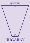 IRIGARAY SOBRE LA ARQUITECTURA - PEG RAWES - 9788417963729