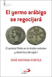 EL YERMO ARABIGO SE REGOCIJARA - JOSE ANTONIO FORTEA CUCURULL ...