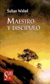 MAESTRO Y DISCIPULO - SULTAN VALAD - 9788487354236