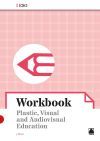 WORKBOOK. PLASTIC, VISUAL AND AUDIOVISUAL EDUCATION I ESO - JORDI ...