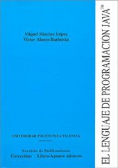 EL LENGUAJE DE PROGRAMACION JAVA - MIGUEL SANCHEZ LOPEZ; VICTOR ALONSO ...