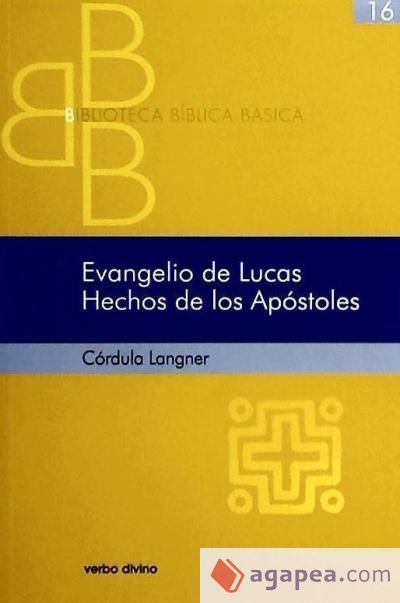 EVANGELIO DE LUCAS. HECHOS DE LOS APOSTOLES - CORDULA LANGNER ...