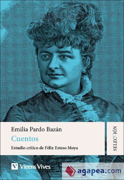 CUENTOS DE EMILIA PARDO BAZAN. COLECCION SELECCION - 9788410966567
