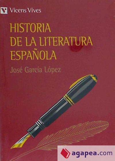 HISTORIA DE LA LITERATURA ESPAÑOLA - XOSE LOPEZ GARCIA; JOSE GARCIA LOPEZ - 9788431605971
