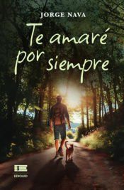 TE AMARE POR SIEMPRE - JORGE NAVA - 9786125160447