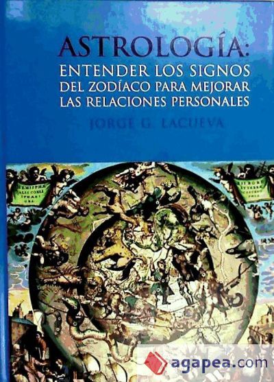 ASTROLOGIA : ENTENDER LOS SIGNOS DEL ZODIACO PARA MEJORAR LAS ...