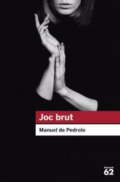 JOC BRUT - MANUEL DE PEDROLO - 9788492672394