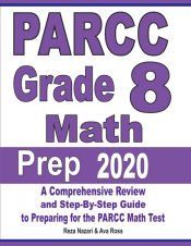 PARCC GRADE 8 MATH PREP 2020 - REZA NAZARI - 9781646121786