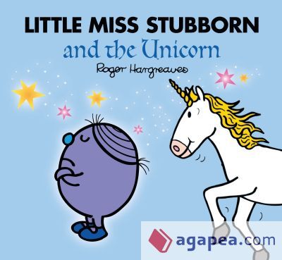 LITTLE MISS STUBBORN AND THE UNICORN (MR. MEN AND LITTLE MISS PICTURE ...