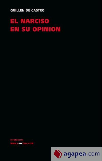 EL NARCISO EN SU OPINION (EBOOK) - GUILLEN DE CASTRO Y BELLVIS - EB9788498972429