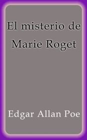 EL MISTERIO DE MARIE ROGET (EBOOK) - EDGAR ALLAN POE EDGAR ALLAN POE - EB9788822832023