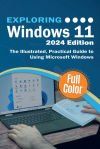 EXPLORING WINDOWS 11 - 2024 EDITION - KEVIN WILSON - 9781738452538