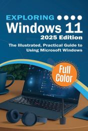 EXPLORING WINDOWS 11 - 2025 EDITION - KEVIN WILSON - 9781917945042