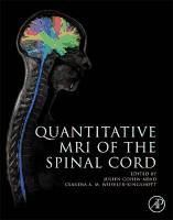 QUANTITATIVE MRI OF THE SPINAL CORD - 9780123969736