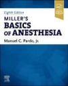 MILLER'S BASICS OF ANESTHESIA - MANUEL PARDO - 9780323796774