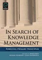 IN SEARCH OF KNOWLEDGE MANAGEMENT: PURSUING PRIMARY PRINCIPLES ...